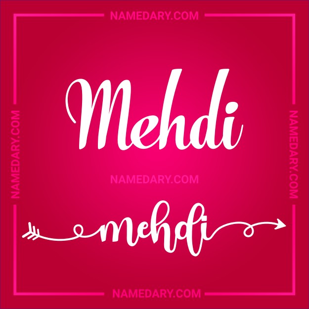 Mehdi: Meaning, Origin, Traits & More | Namedary