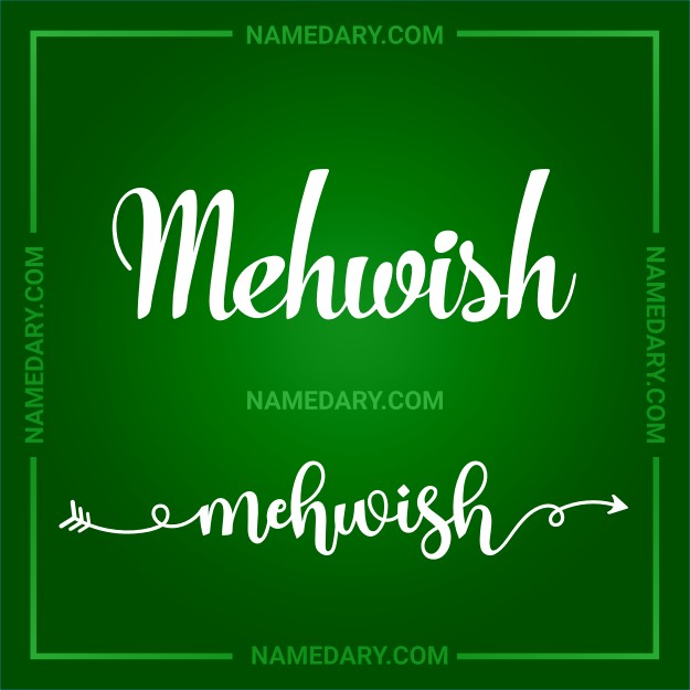 Mehwish: Meaning, Origin, Traits & More | Namedary