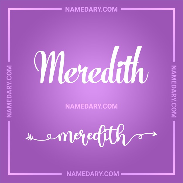 Meredith: Meaning, Origin, Traits & More | Namedary