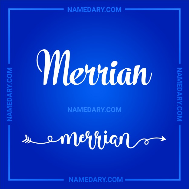 Merrian: Meaning, Origin, Traits & More | Namedary