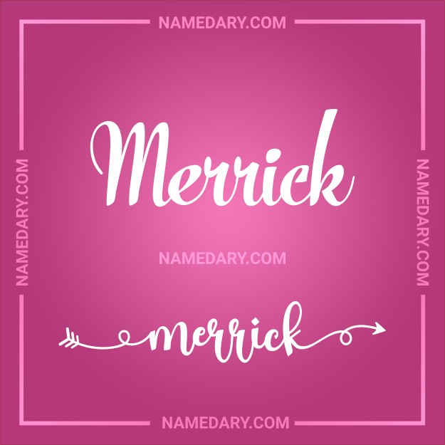 Merrick: Meaning, Origin, Traits & More | Namedary