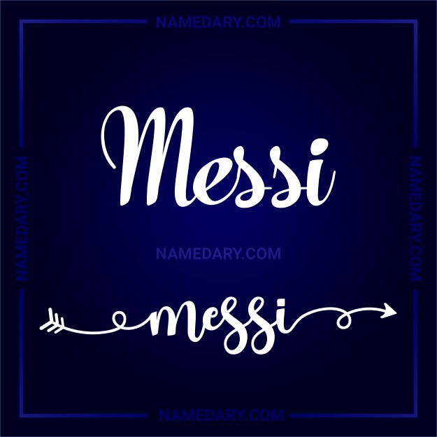 Messi: Meaning, Origin, Traits & More | Namedary