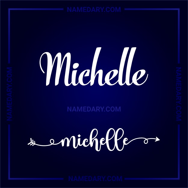 Michelle: Meaning, Origin, Traits & More | Namedary