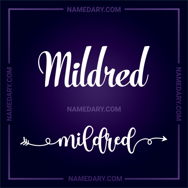 Mildred: Meaning, Origin, Traits & More | Namedary