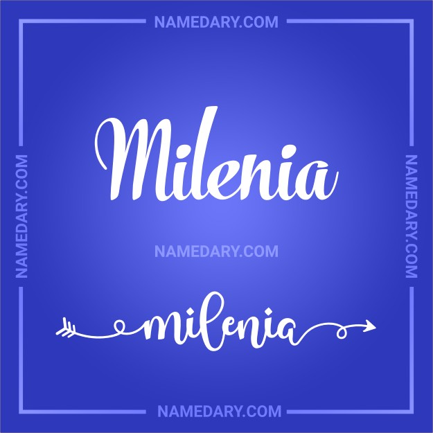 Milenia: Meaning, Origin, Traits & More | Namedary