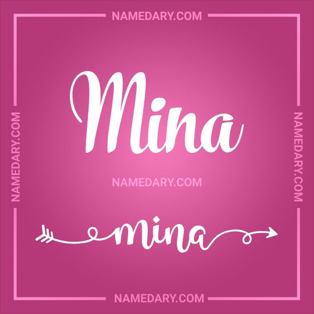 Mina: Meaning, Origin, Traits & More | Namedary