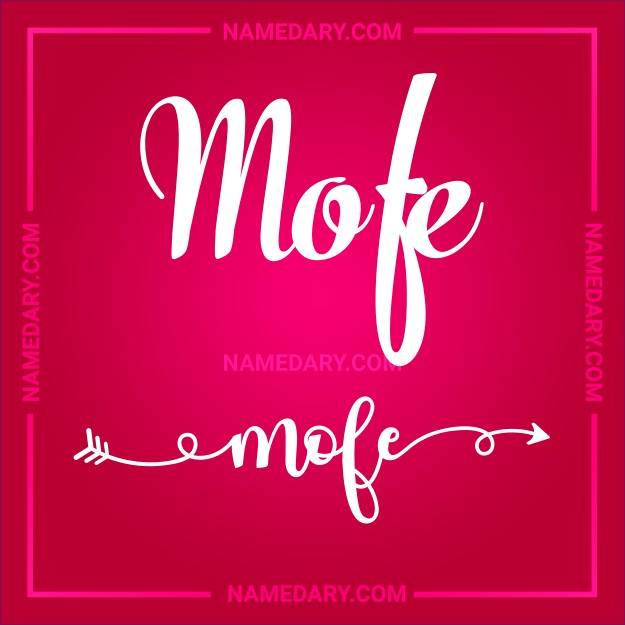 Mofe: Meaning, Origin, Traits & More | Namedary