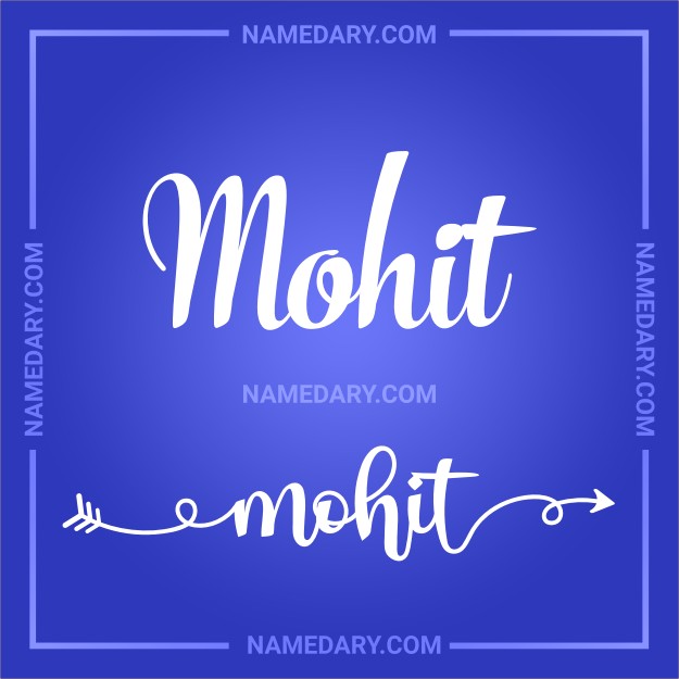 Mohit: Meaning, Origin, Traits & More | Namedary