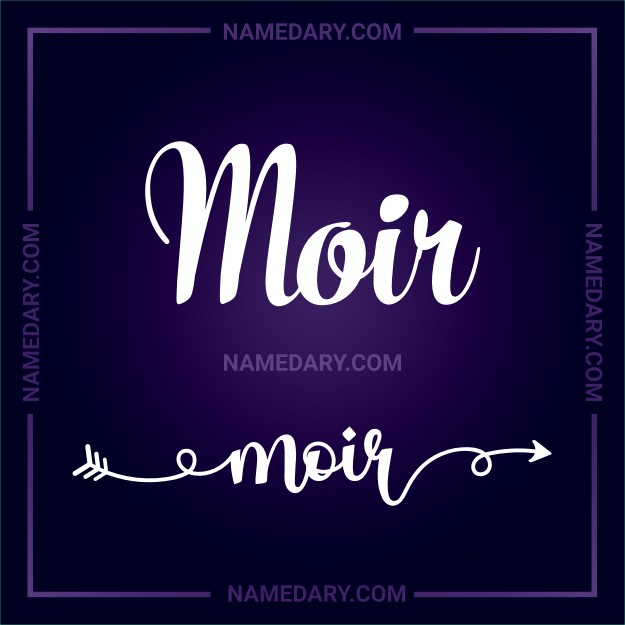 Moir: Meaning, Origin, Traits & More | Namedary