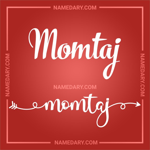 Momtaj: Meaning, Origin, Traits & More | Namedary