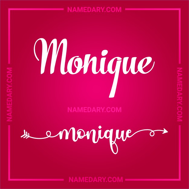 Monique: Meaning, Origin, Traits & More | Namedary
