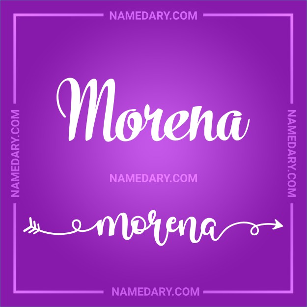 Morena: Meaning, Origin, Traits & More | Namedary
