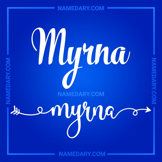 Myrna: Meaning, Origin, Traits & More | Namedary