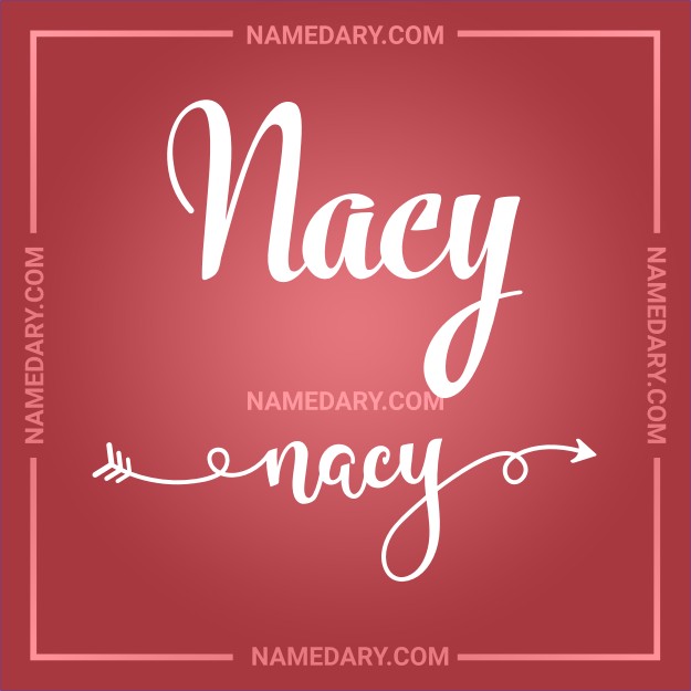 Nacy: In-Depth Name Meaning, Popularity Trends, and More Insights