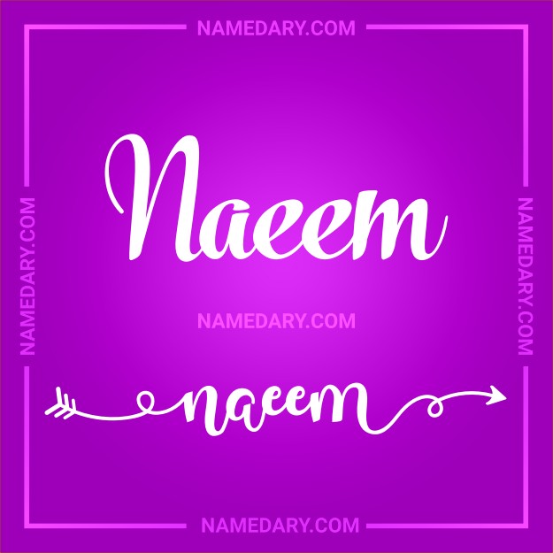 Naeem: Meaning, Origin, Traits & More | Namedary