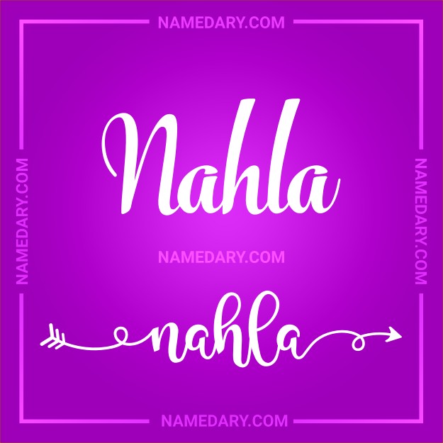 Nahla Name Meaning, Personality & Popularity – Full Breakdown