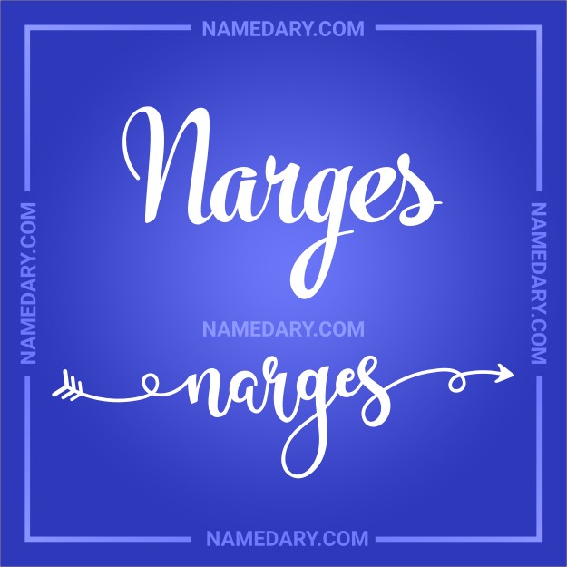 Narges: Meaning, Origin, Traits & More | Namedary