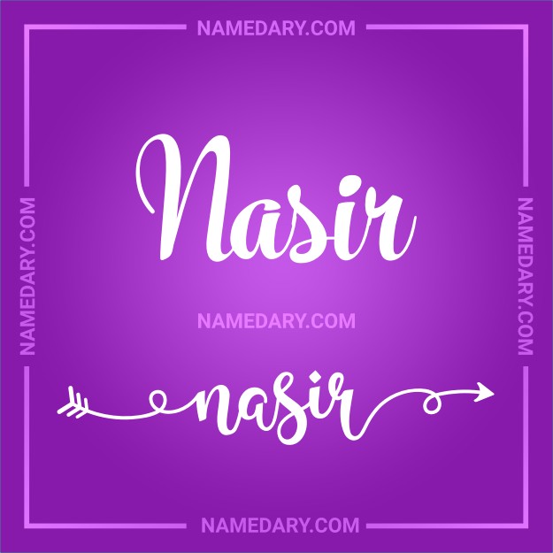 Nasir: Meaning, Origin, Traits & More | Namedary