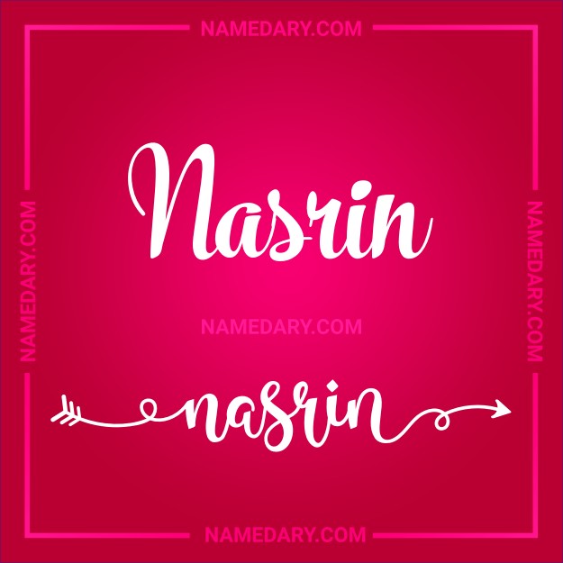 Nasrin: Meaning, Origin, Traits & More | Namedary