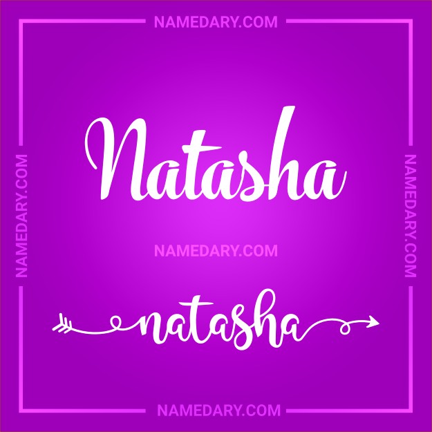 Natasha: Meaning, Origin, Traits & More | Namedary