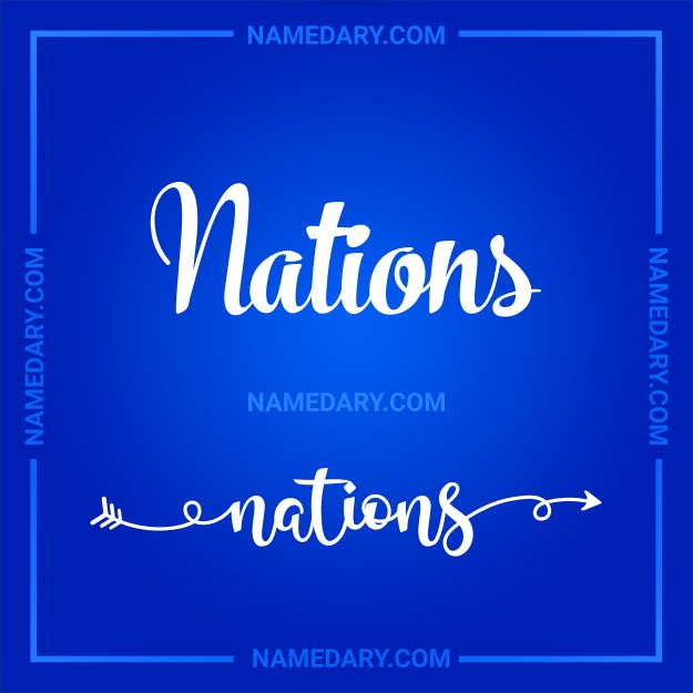 Nations - Name meaning, Popularity, Personality, and More