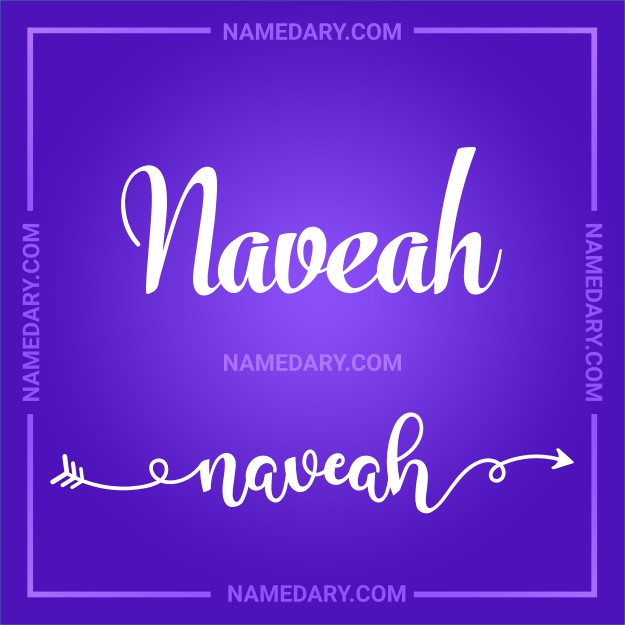 Naveah: Meaning, Origin, Traits & More | Namedary