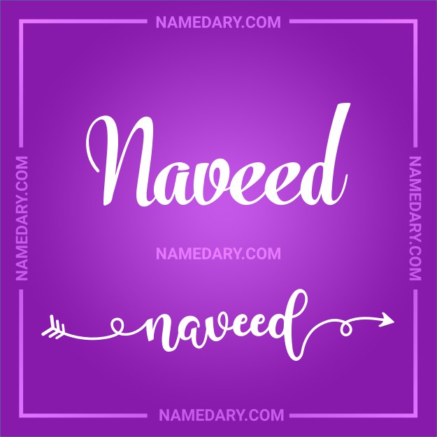 Naveed: Meaning, Origin, Traits & More | Namedary