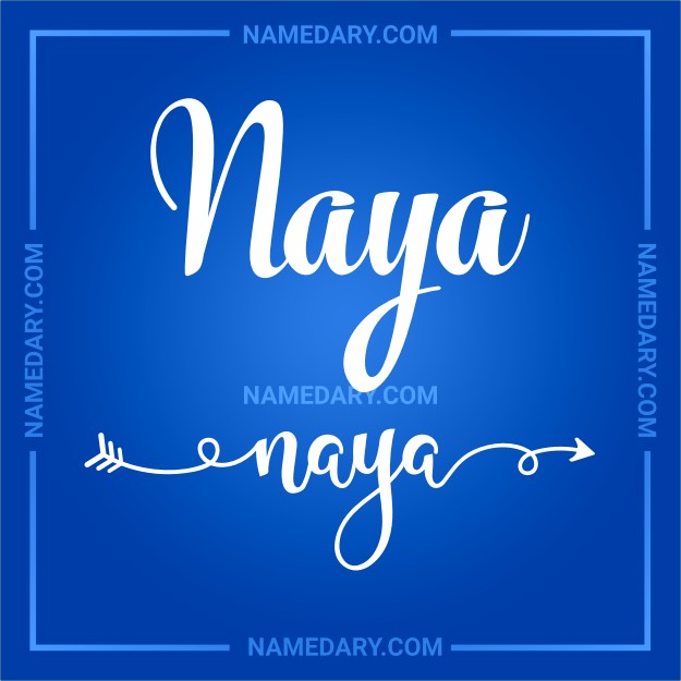 Naya: Meaning, Origin, Traits & More | Namedary