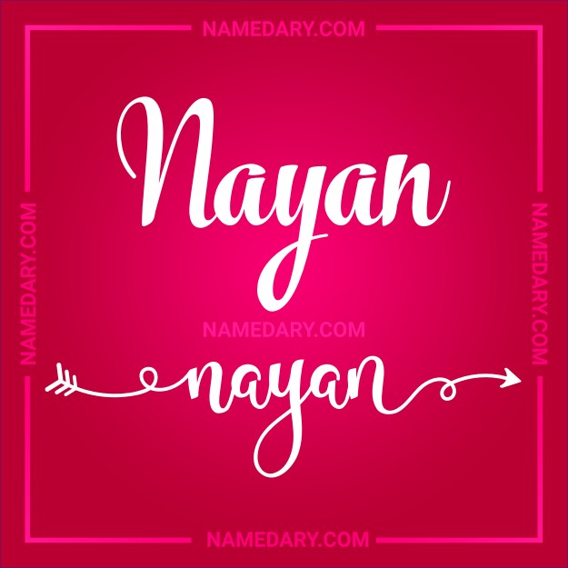 Nayan: Meaning, Origin, Traits & More | Namedary