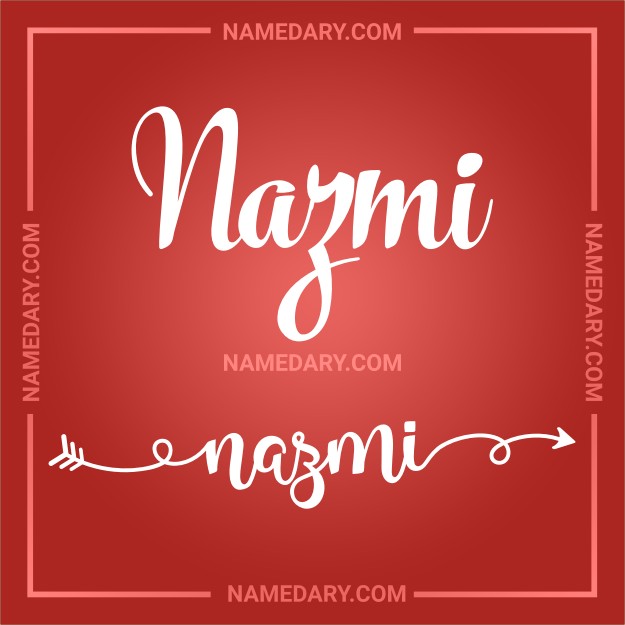 Nazmi Name Meaning, Personality & Popularity – Full Breakdown