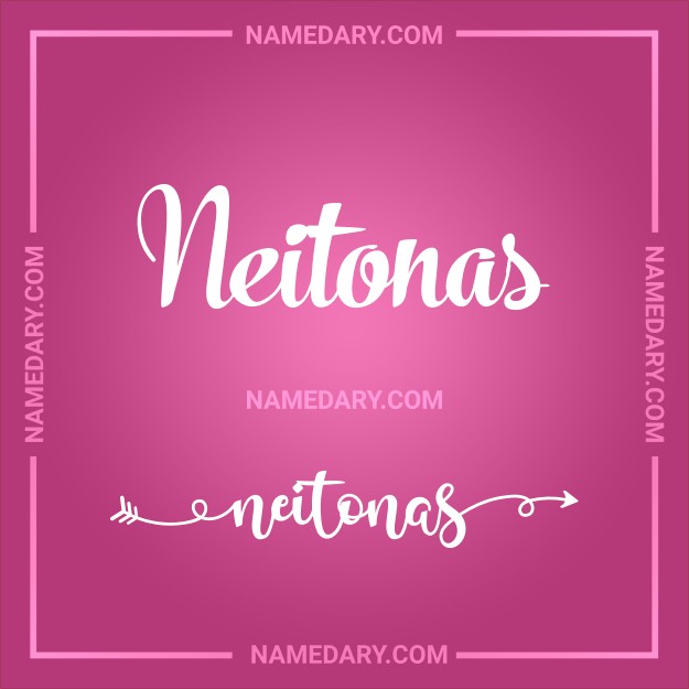 Neitonas: Meaning, Origin, Traits & More | Namedary