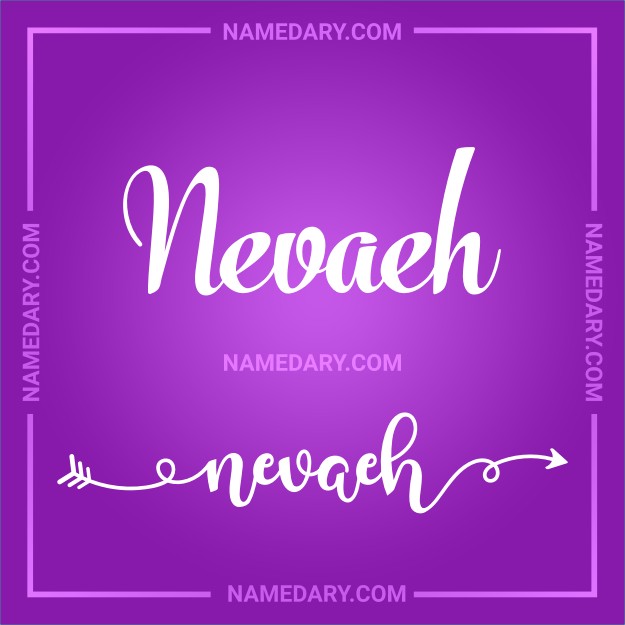 Nevaeh: Meaning, Origin, Traits & More | Namedary