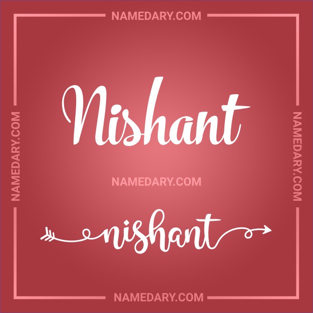 Nishant: Meaning, Origin, Traits & More | Namedary