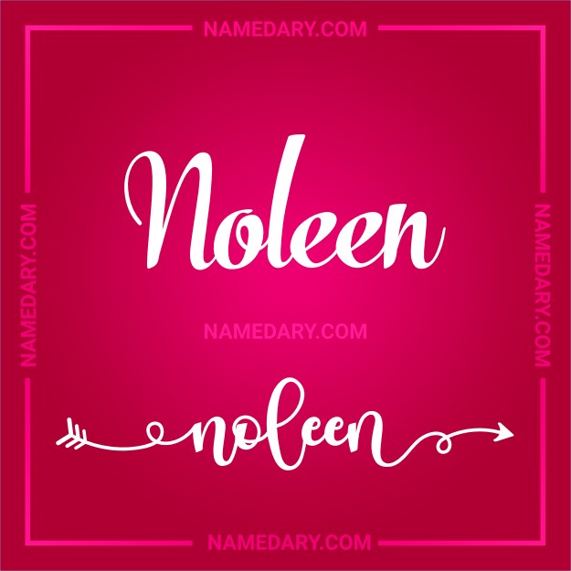 Noleen: Meaning, Origin, Traits & More | Namedary