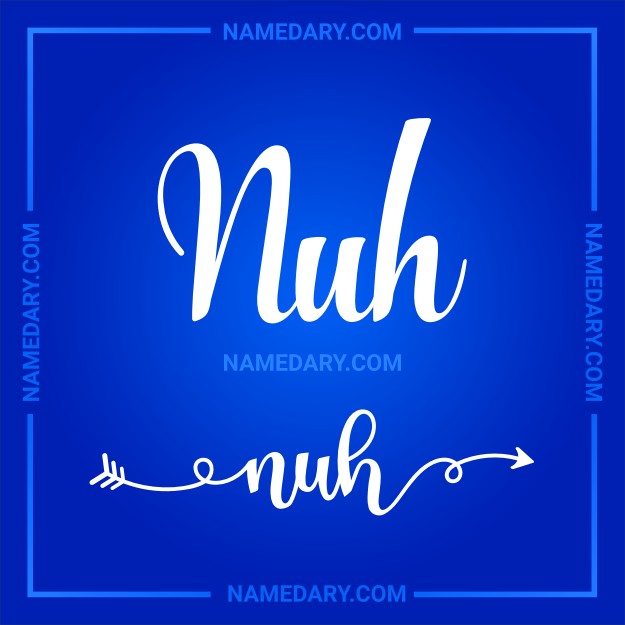 Nuh: Meaning, Origin, Traits & More | Namedary