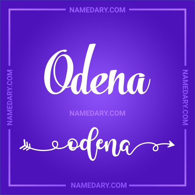 Odena: Meaning, Origin, Traits & More | Namedary