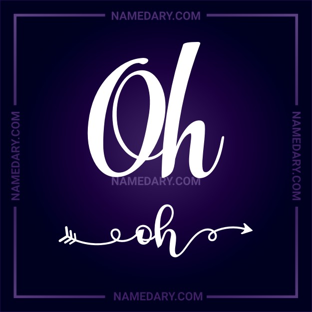 Oh: Meaning, Origin, Traits & More | Namedary