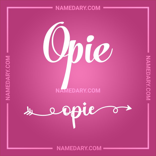 Opie: Meaning, Origin, Traits & More | Namedary