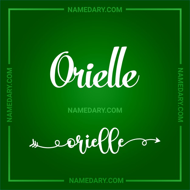 Orielle: Meaning, Origin, Traits & More | Namedary