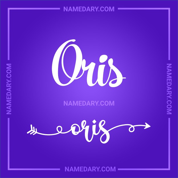 Oris: Meaning, Origin, Traits & More | Namedary