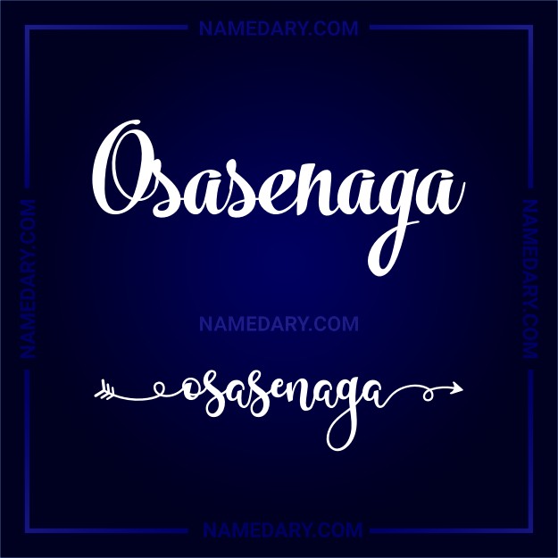 Osasenaga: Meaning, Origin, Traits & More | Namedary