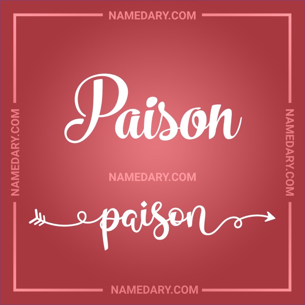 Paison: Meaning, Origin, Traits & More | Namedary