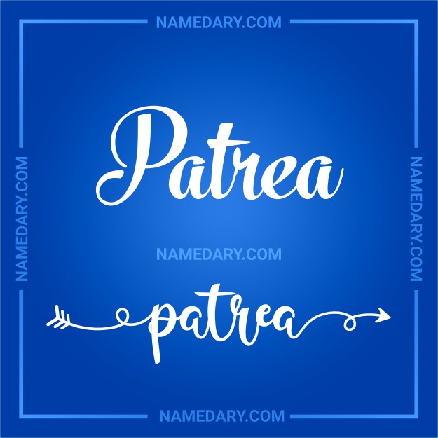Patrea: Meaning, Origin, Traits & More | Namedary
