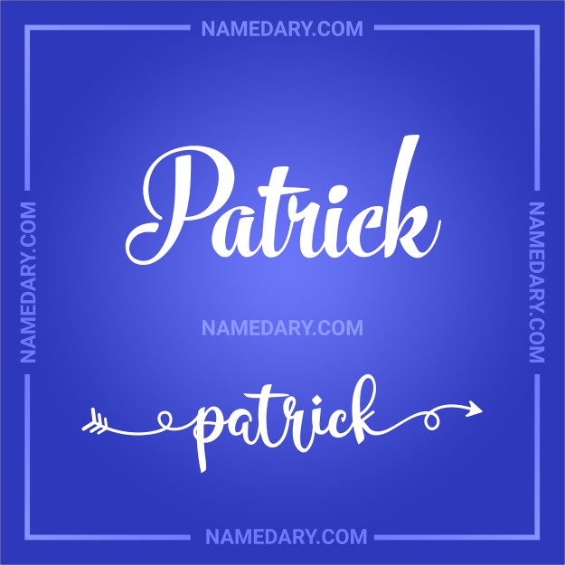 Patrick: In-Depth Name Meaning, Popularity Trends, and More Insights