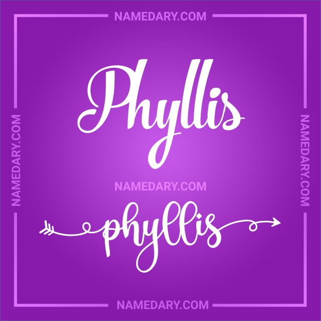 Phyllis: Meaning, Origin, Traits & More | Namedary