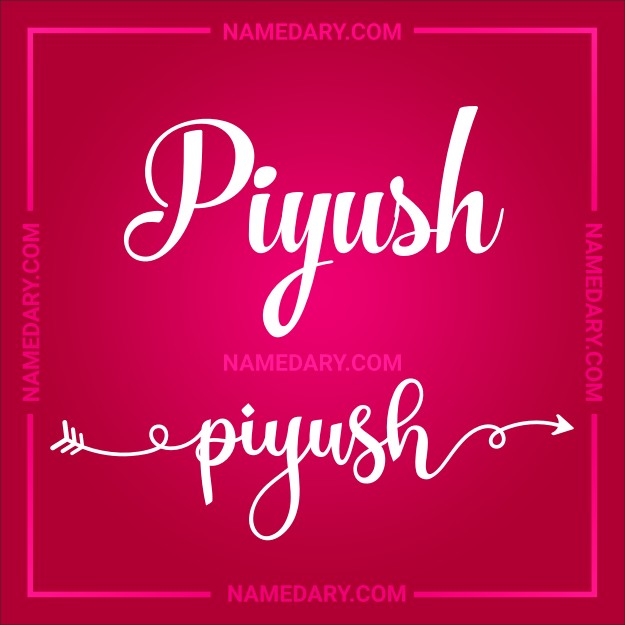 Piyush: Meaning, Origin, Traits & More | Namedary