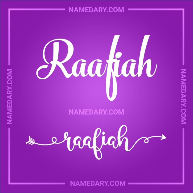 Raafiah: Meaning, Origin, Traits & More | Namedary