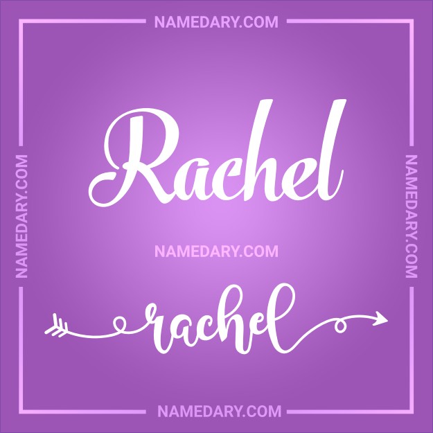 Rachel: Meaning, Origin, Traits & More | Namedary