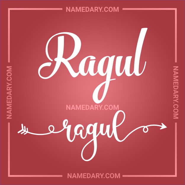 Ragul: Meaning, Origin, Traits & More | Namedary