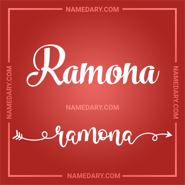 Ramona: Meaning, Origin, Traits & More | Namedary
